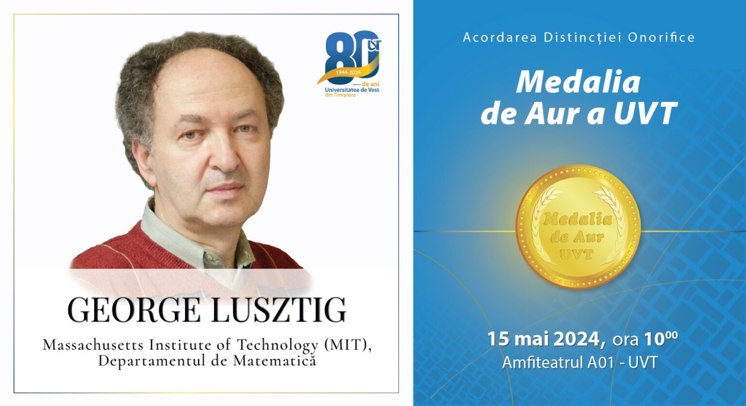 UVT awards Prof. Dr. George Lusztig, professor of mathematics at the ...